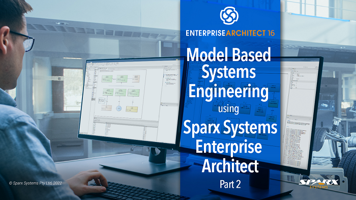 Model-Based Systems Engineering - Part 2 | Sparx Systems